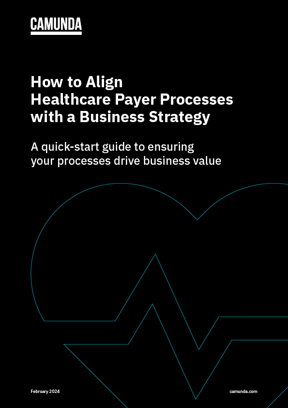 [Guide] How to Align Healthcare Payer Processes | Camunda