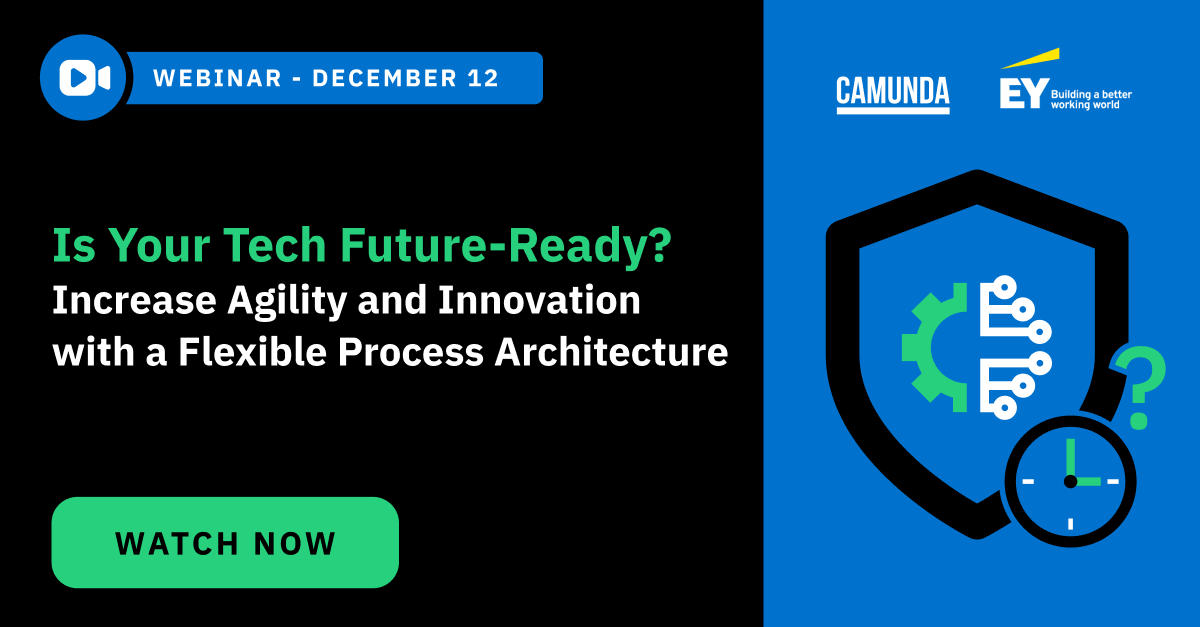[webinar] Is Your Tech Future-Ready? | Camunda