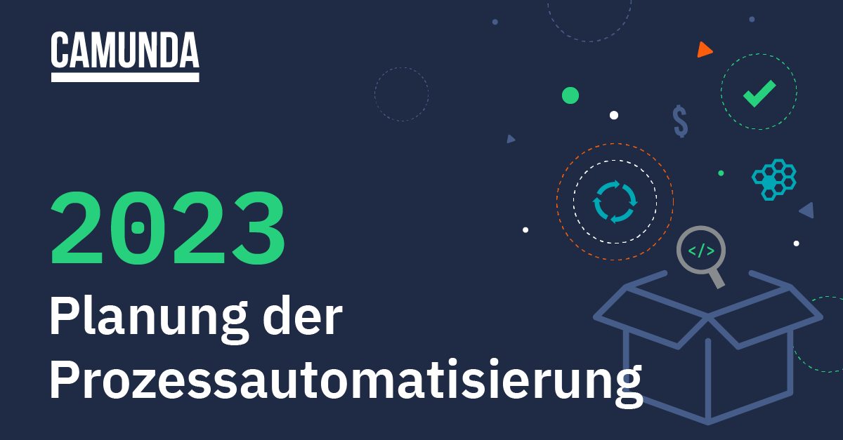 Planung der Prozessautomatisierung in 2023 | Camunda