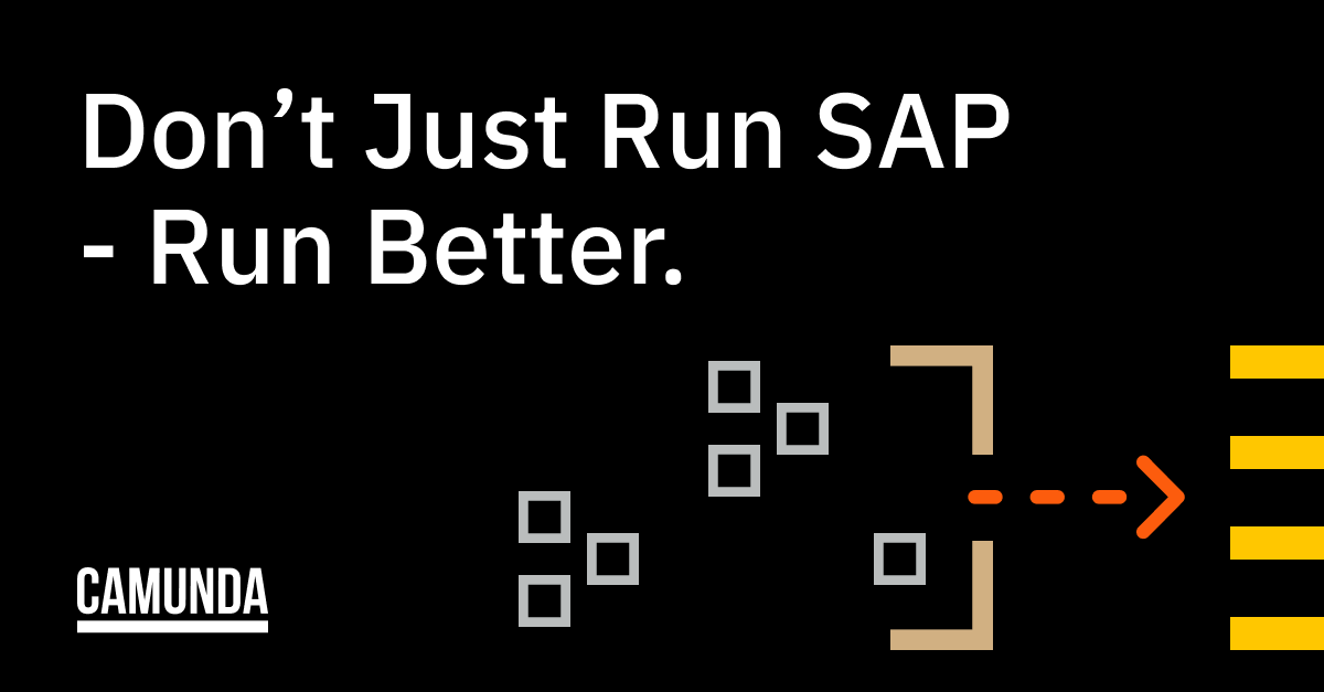 [Guide] Don’t Just Run SAP - Run Better | Camunda