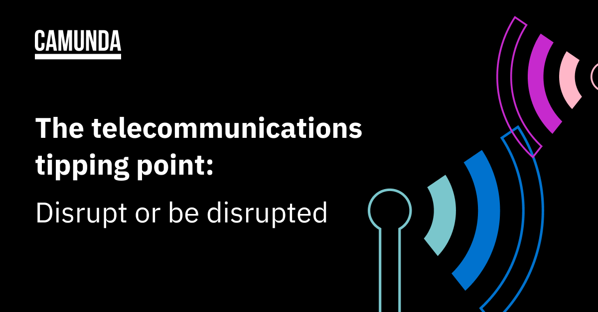 [Guide] The Telecommunications Tipping Point | Camunda