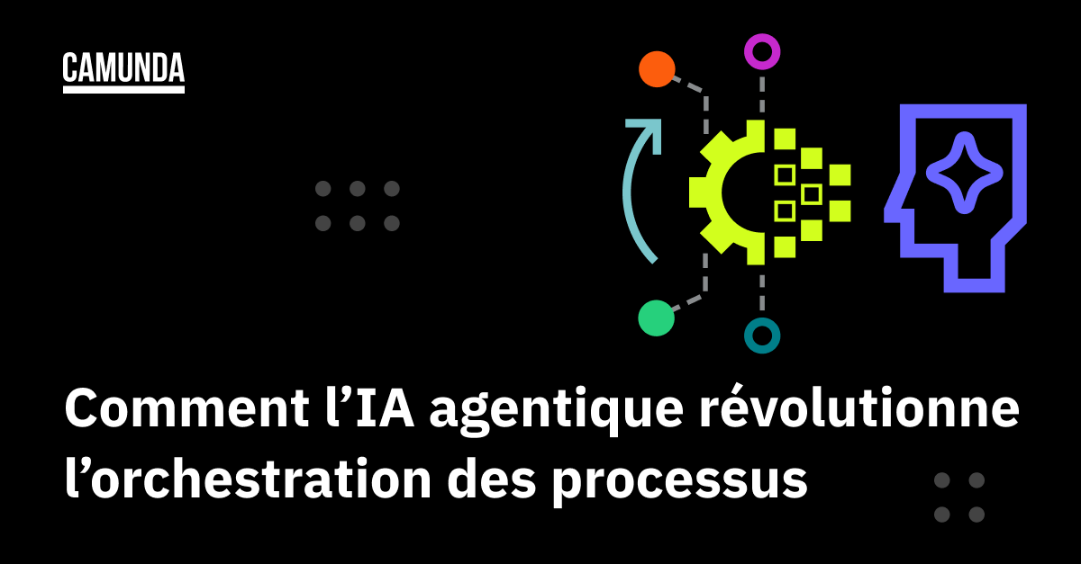 [Livre blanc] Comment l’IA agentique révolutionne l’orchestration des ...