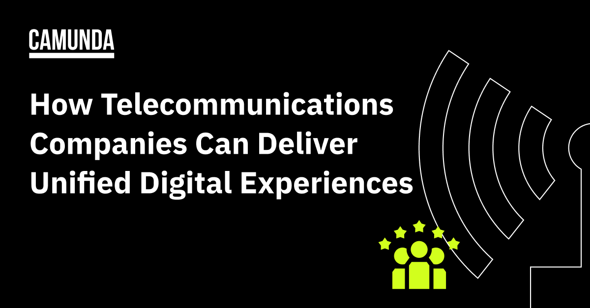 [Guide] How Telecom Companies Can Deliver Digital Experiences | Camunda