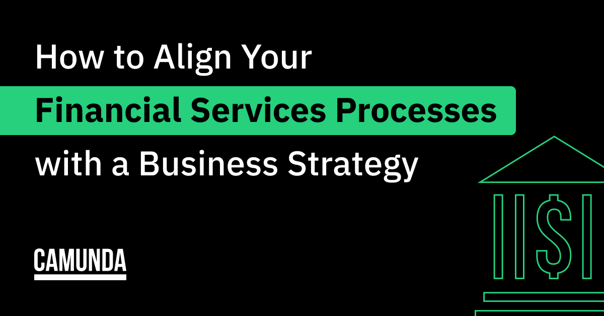 [Guide] How to Align Your Financial Services Processes | Camunda