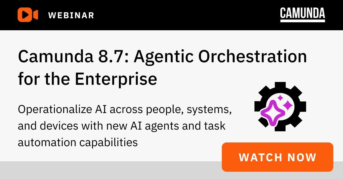 [on Demand] Camunda 8 7 Agentic Orchestration For The Enterprise