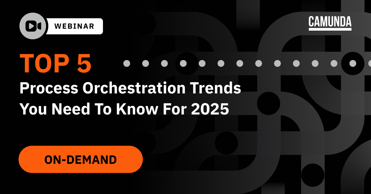 [webinar] Top 5 Process Orchestration And Automation Trends Camunda